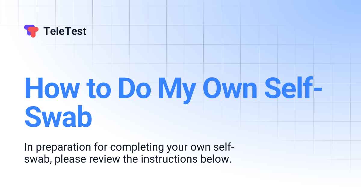 How to Do My Own Self-Swab | TeleTest